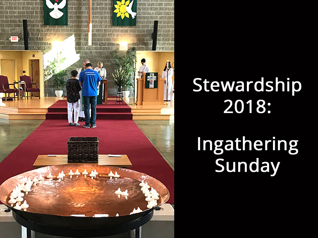 Stewardship 2018: Ingathering Sunday - Holy Family Episcopal Church