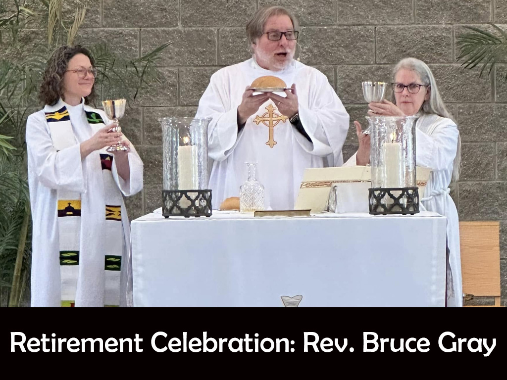 Retirement Celebration: Rev. Bruce Gray - Holy Family Episcopal Church